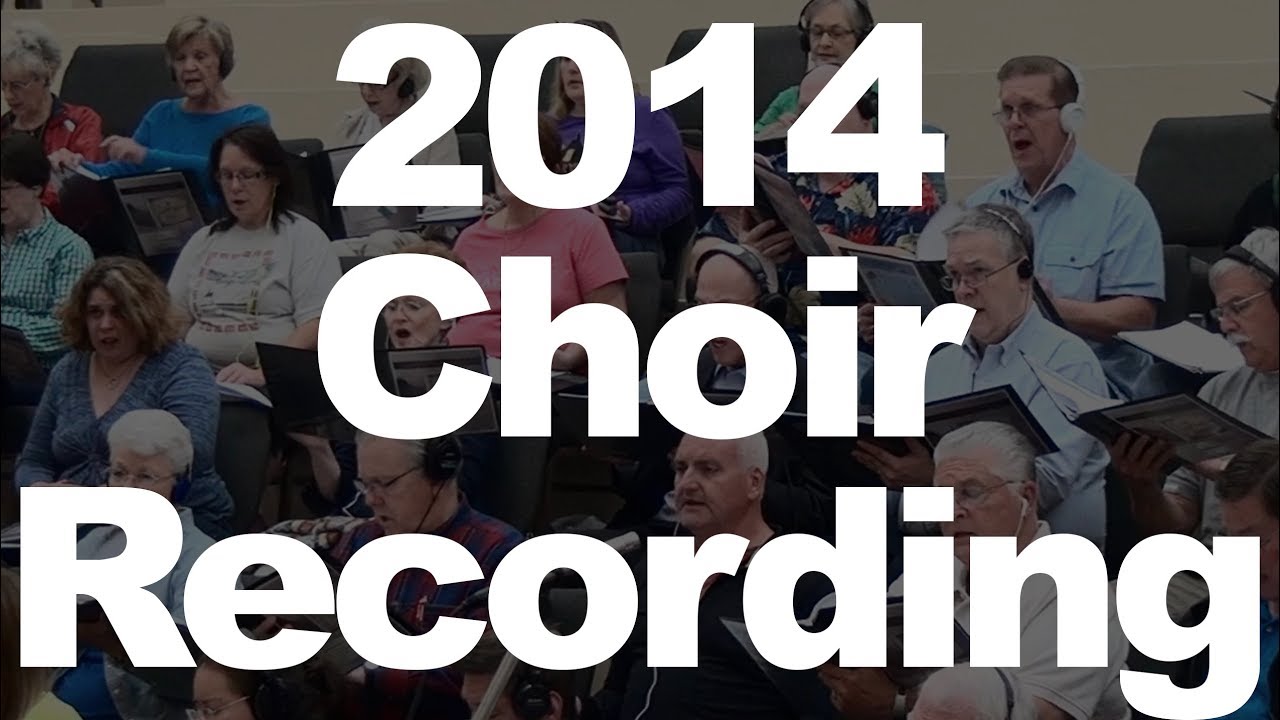 2014 Choir Album Recording - YouTube
