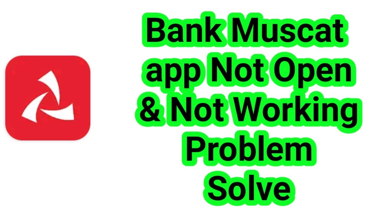 How To Fix Bank Muscat app Nor Open & Not Working Problem Solve - YouTube