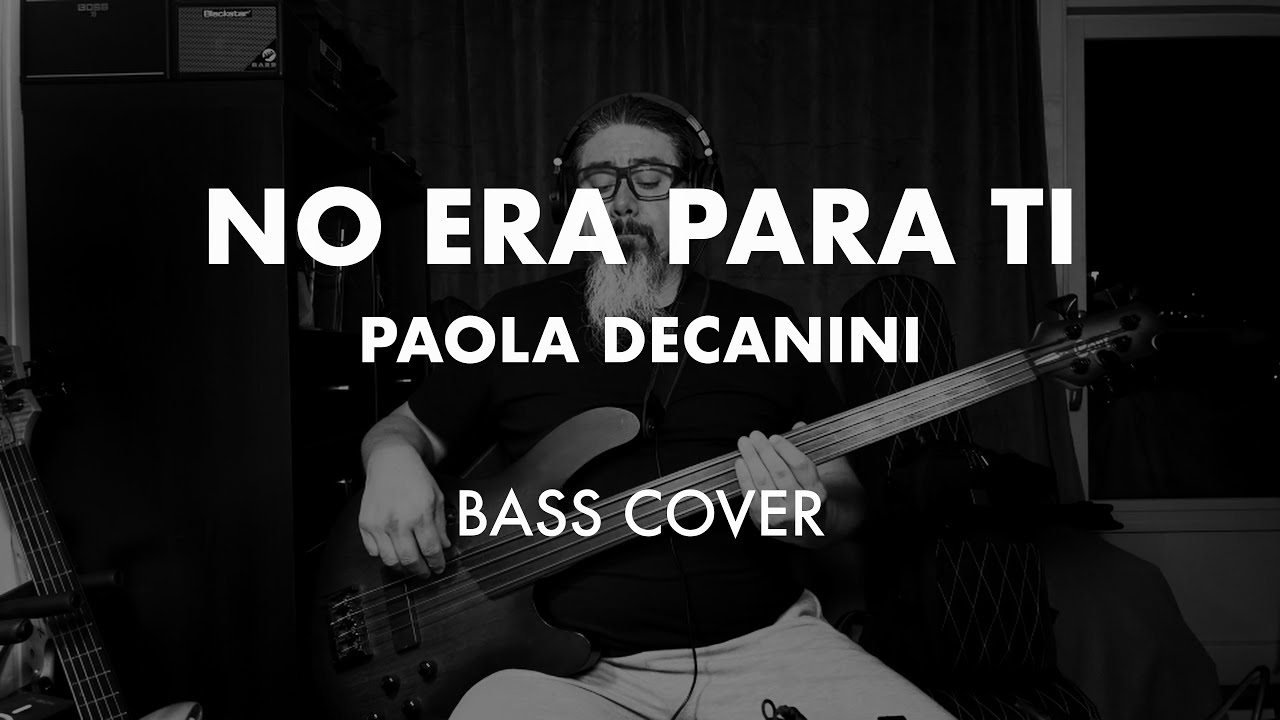 No Era Para Ti - Paola Decanini | Bass Cover | Cort B4FL Fretless Bass ...