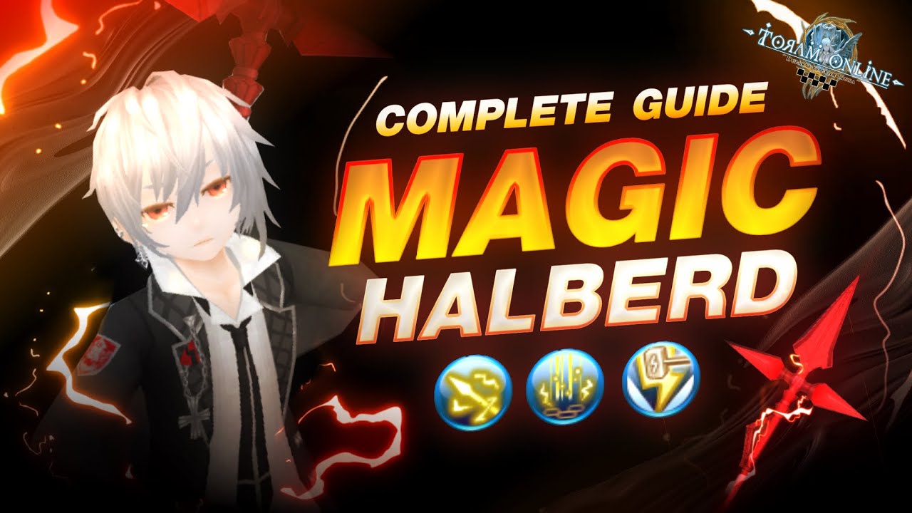 Toram Online - Magic Halberd Build & Guide | สอนเล่นหอกเวทย์สายฟ้า ...