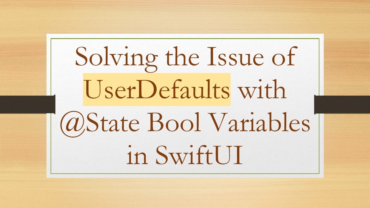 Solving the Issue of UserDefaults with @State Bool Variables in SwiftUI - YouTube