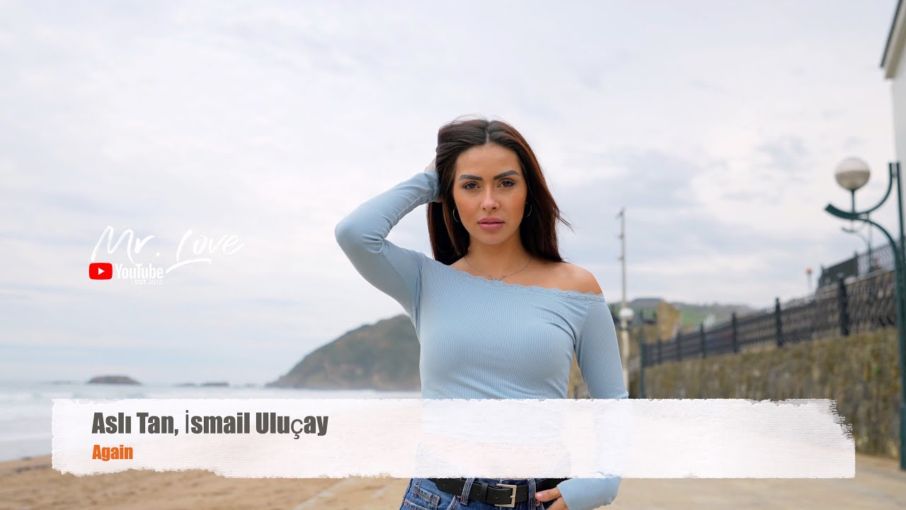 Aslı Tan, İsmail Uluçay - Again - YouTube