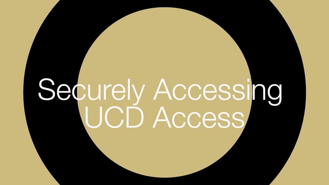 Securely Accessing UCDAccess - YouTube
