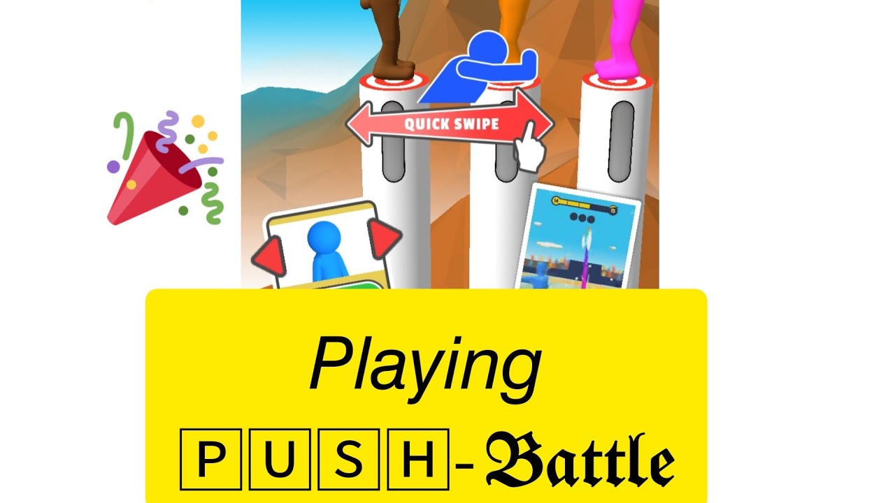 PLAYING PUSH-BATTLE - YouTube