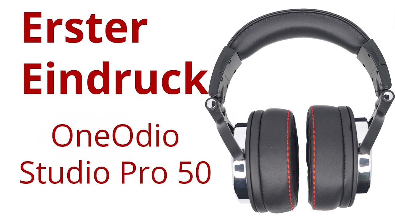 OneOdio Studio Pro50 UNBOXING und erster EINDRUCK - YouTube