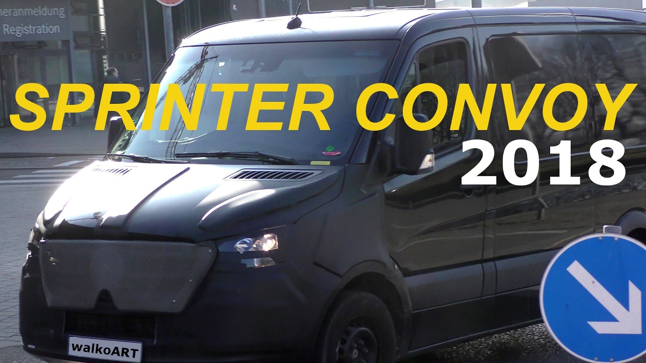 Mercedes Erlkönig 2018 SPRINTER prototype convoy - Sprinter VS30 ...