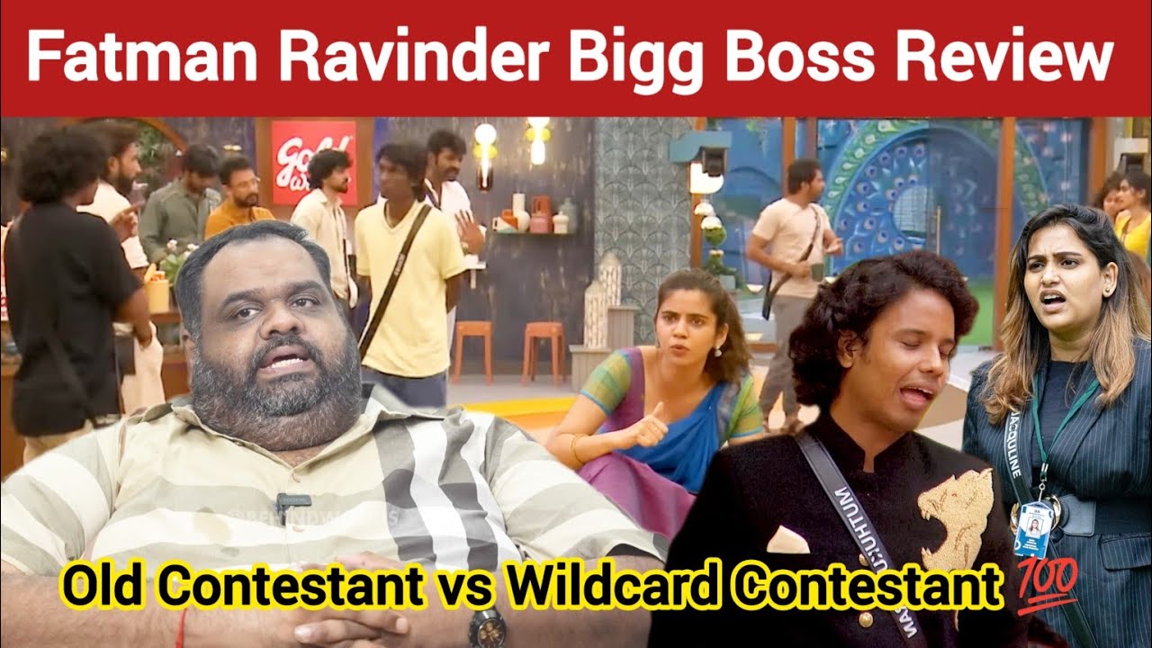 Rules break பண்ண பயப்படுறாங்க😡 | Fatman Ravinder Bigg Boss Review ...