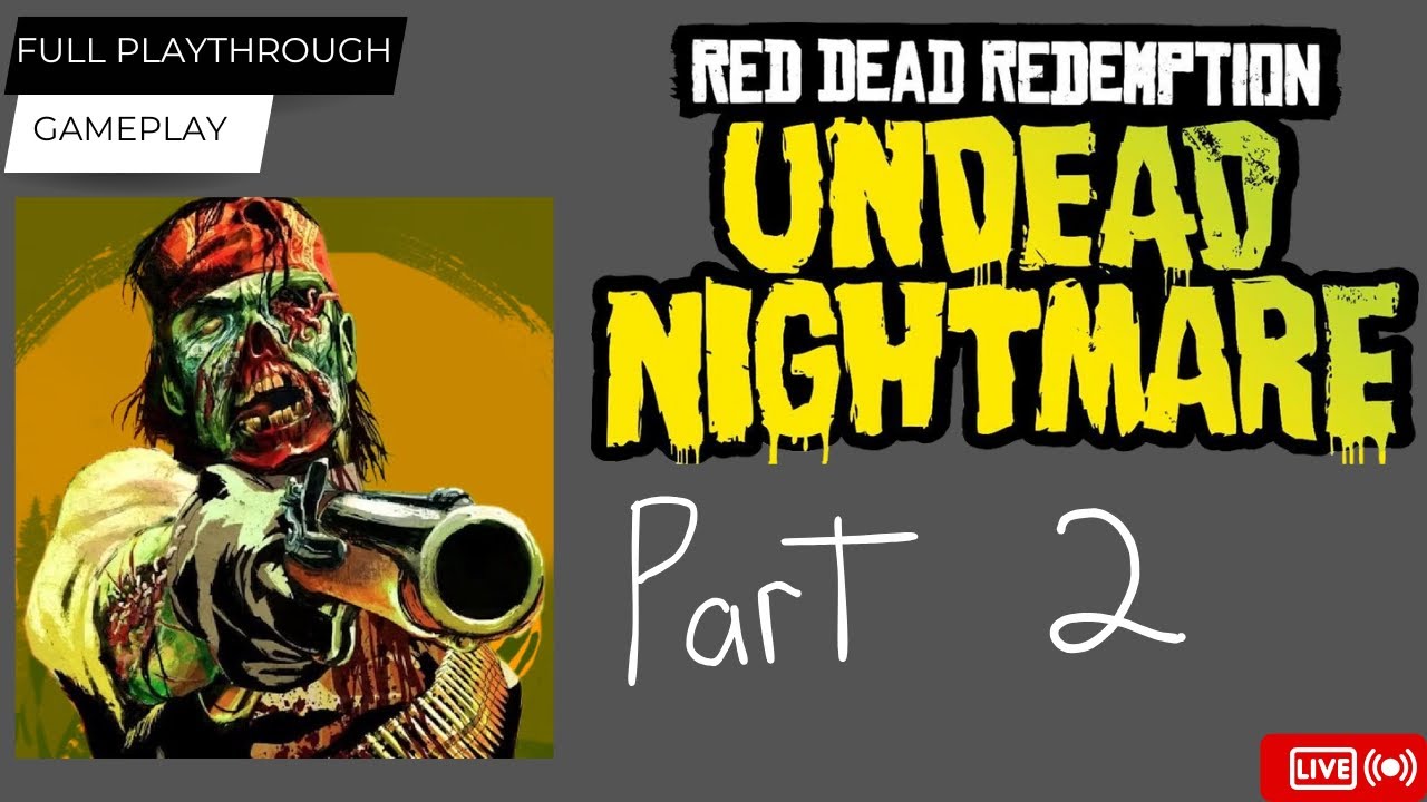 Red Dead Redemption Undead Nightmare | My Horse is on Fire? | Part 2 ...