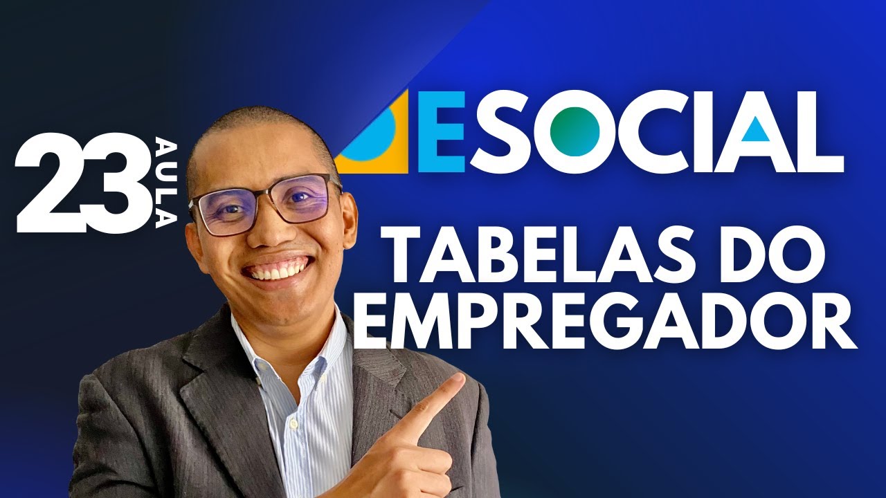 AULA 23- O QUE SÃO AS TABELAS DO EMPREGADOR? [CURSO ESOCIAL] - YouTube