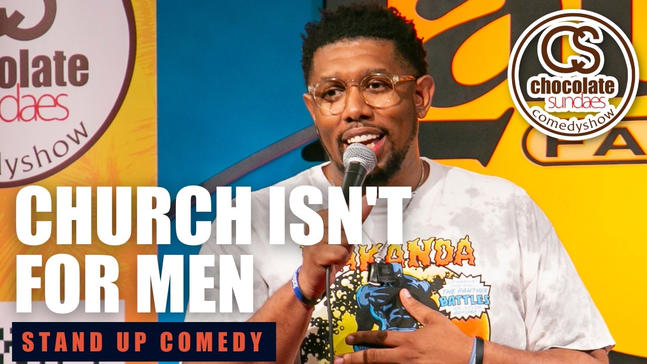 Church Isn't For Men - Comedian Kasaun Wilson - Chocolate Sundaes ...