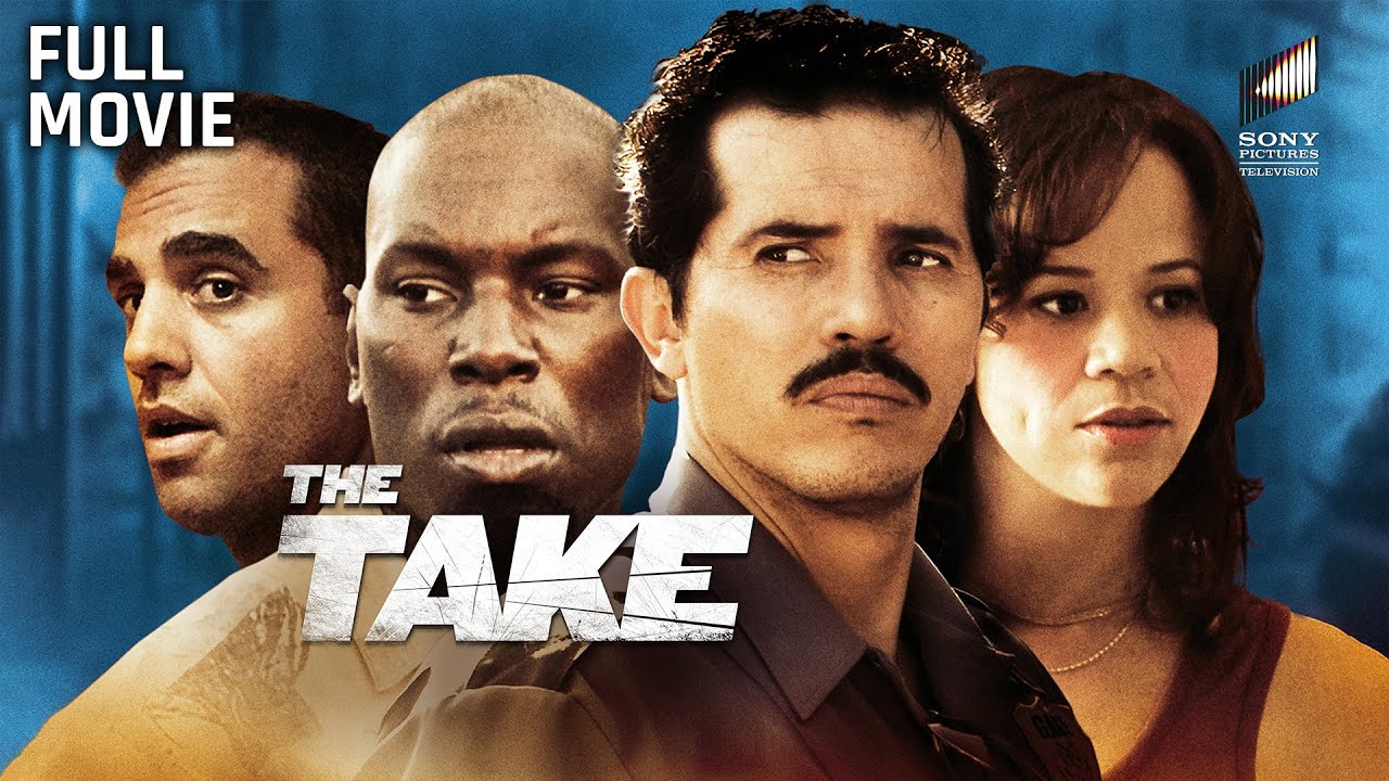 The Take (Full Movie) | Starring John Leguizamo, Tyrese Gibson & Rosie ...