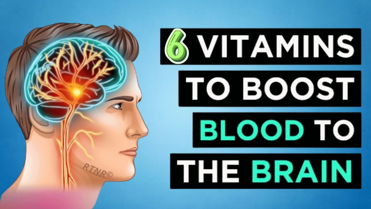 6 Essential Vitamins to Enhance Blood Circulation to the Brain - YouTube