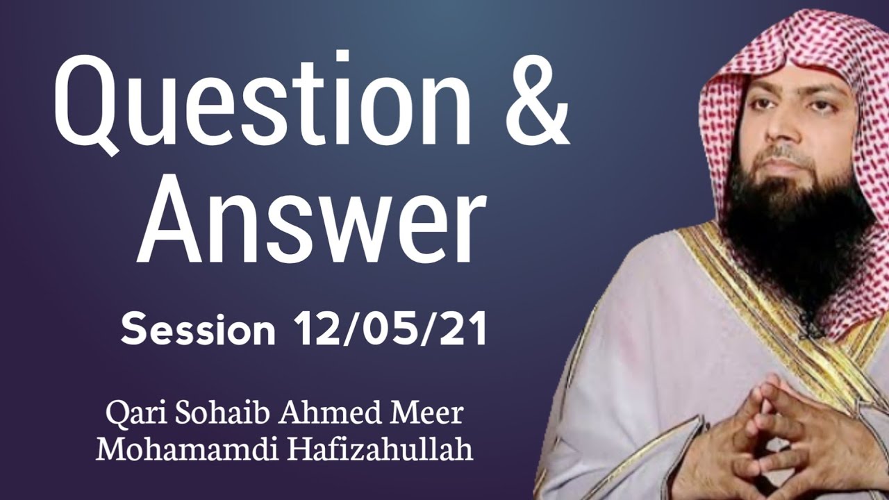Question & Answer Session With Qari Sohaib Ahmed Meer Mohammadi ...