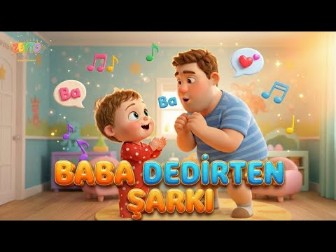 Baba Şarkısı | Baba Dedirten Şarkı | Eğlenceli Türkçe Çocuk Şarkısı