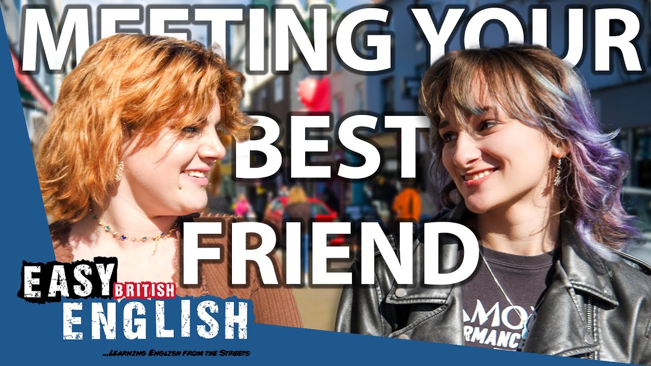 How Did YOU Meet Your BEST FRIEND? | Easy English 175 - YouTube