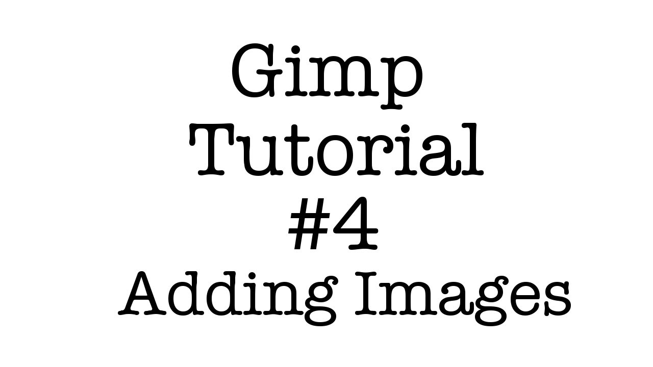Gimp Tutorial for Merch #4 - Adding an Image - YouTube