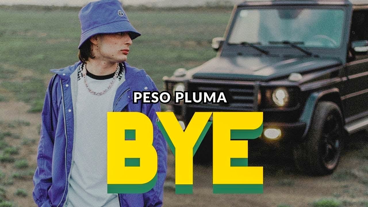 Peso Pluma - Bye (Video Oficial) - YouTube