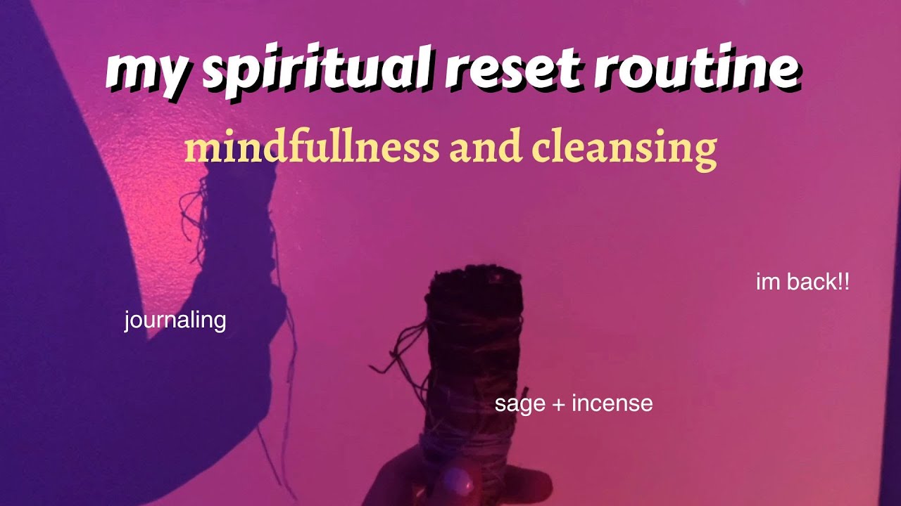 my spiritual reset routine | mindfulness, healthy habits, sage - YouTube
