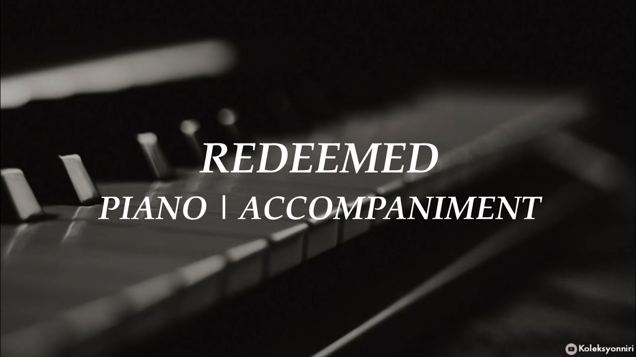 Redeemed | Piano | Hymn | Accompaniment | Lyrics - YouTube