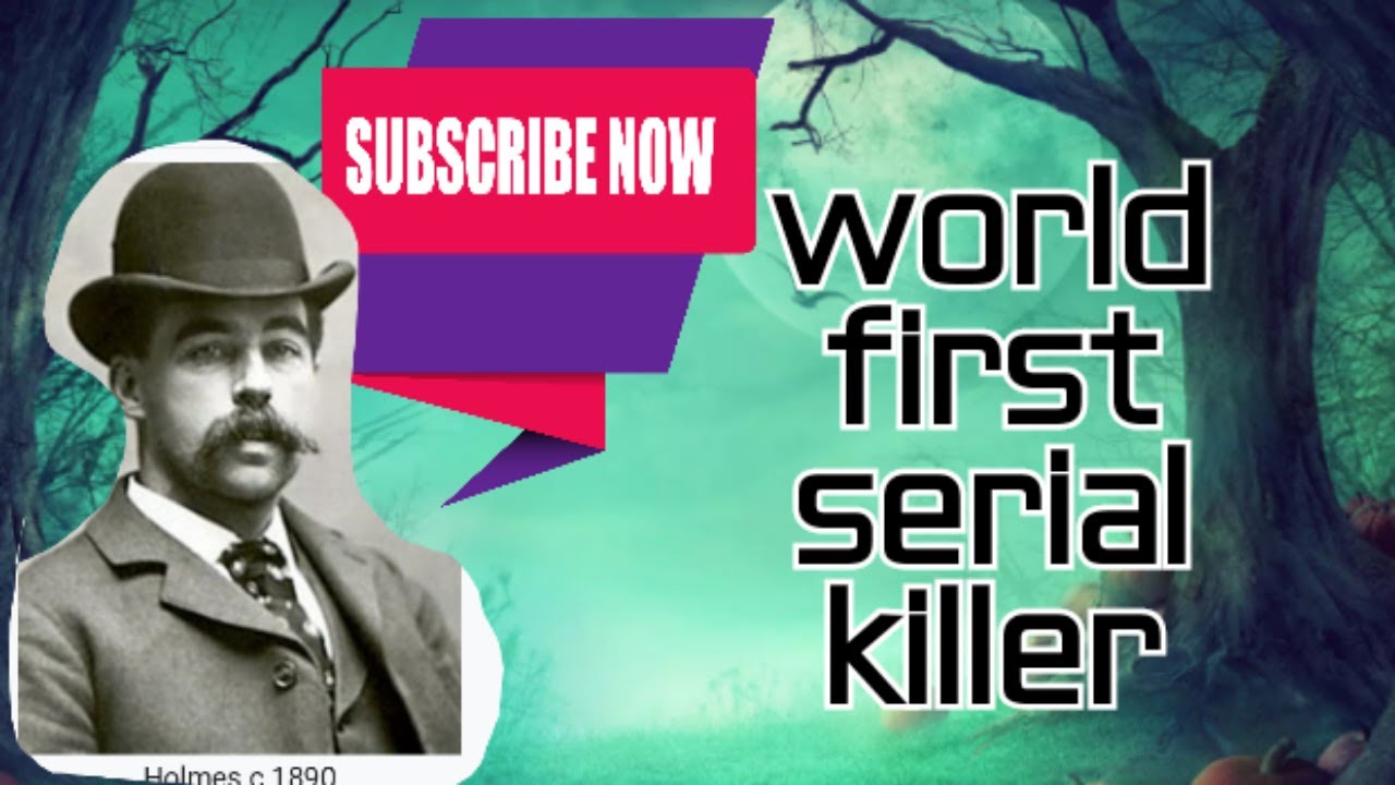 World first serial killer/H.H HOLMES - YouTube