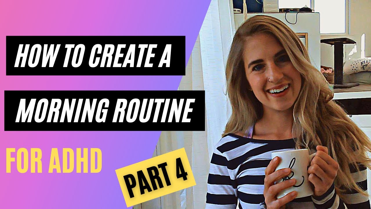 How to Create a Morning Routine for ADHD - Part 4 - How to Implement ...
