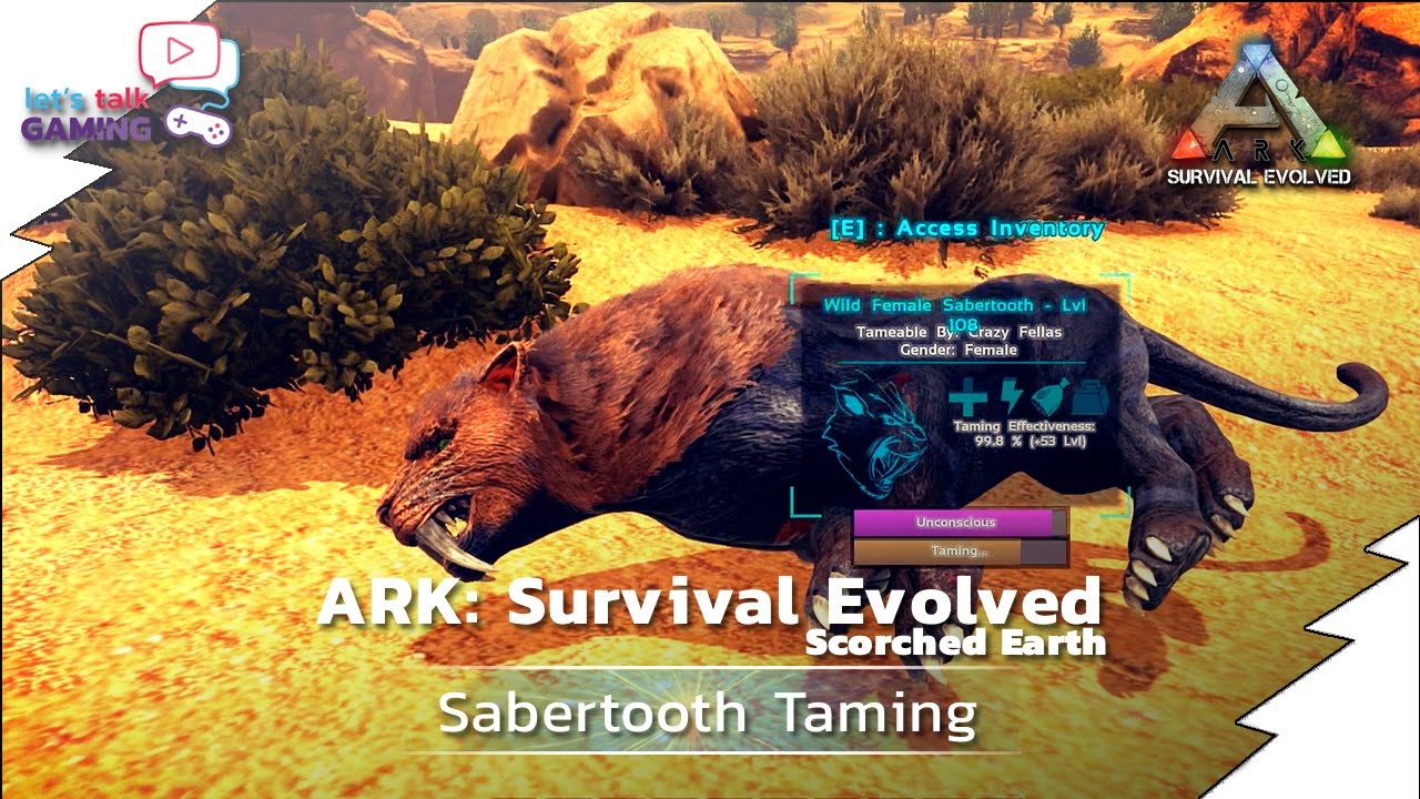 ARK Scorched Earth - 09 - Sabertooth Taming with Tank - YouTube