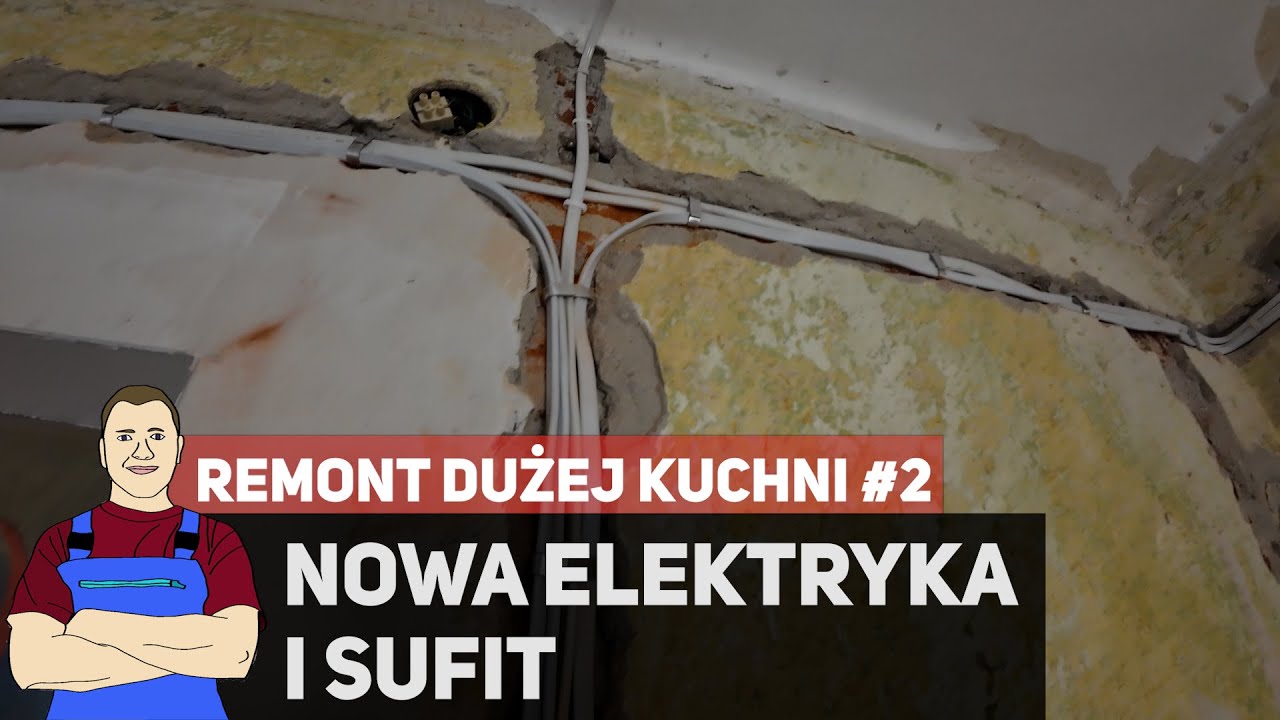 Nowa ELEKTRYKA i sufit - Remont dużej kuchni #2 - YouTube