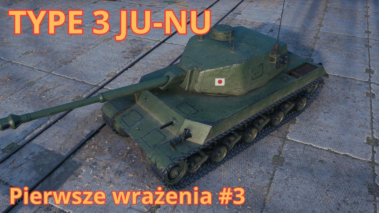 World of Tanks - Pierwsze wrażenia #-3 - Type 3 Ju-Nu - YouTube