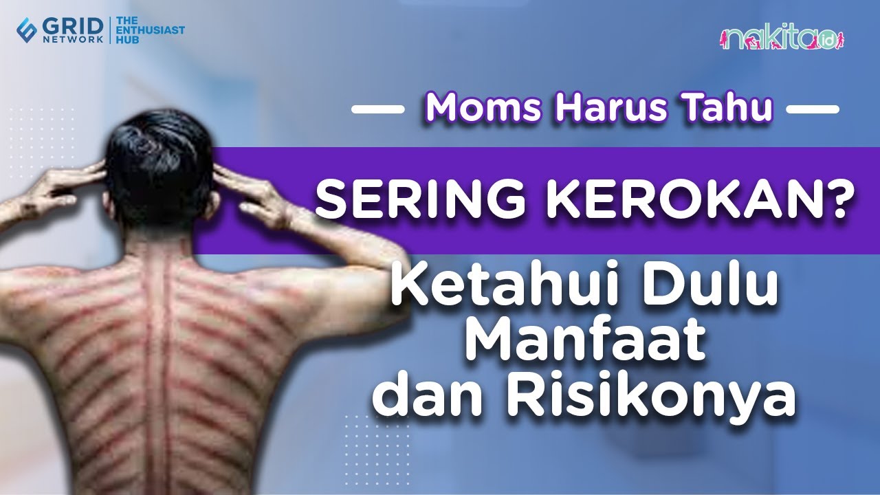 Sering Kerokan Ketahui Dulu Manfaat Dan Risikonya Youtube