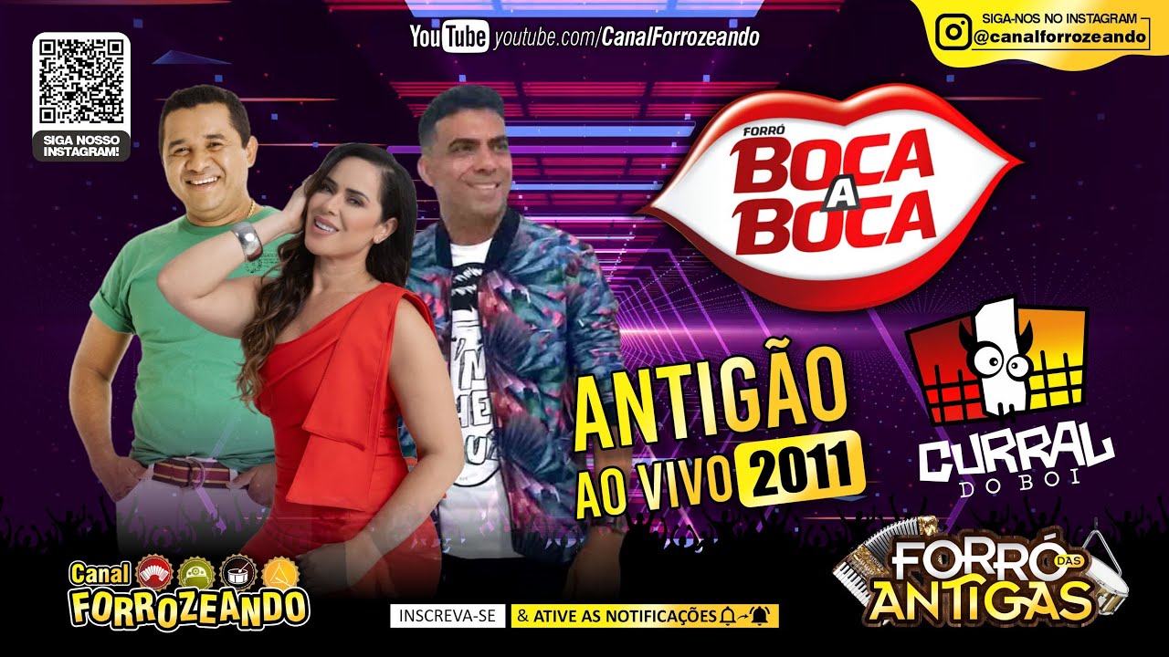 Forrozão BOCA A BOCA ao Vivo no Curral do Boi (ANTIGÃO 2011) - Forrozão ...
