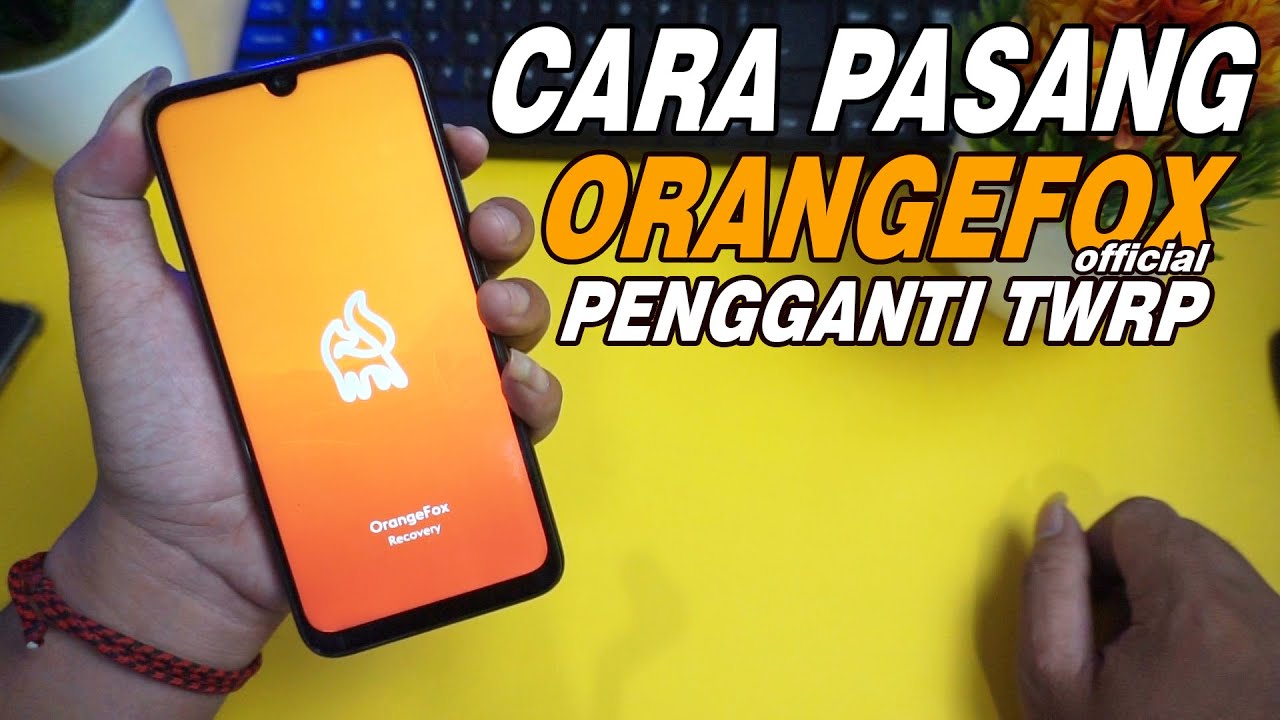 CARA PASANG TWRP ORANGE FOX DI REDMI NOTE 7 TANPA PC - YouTube