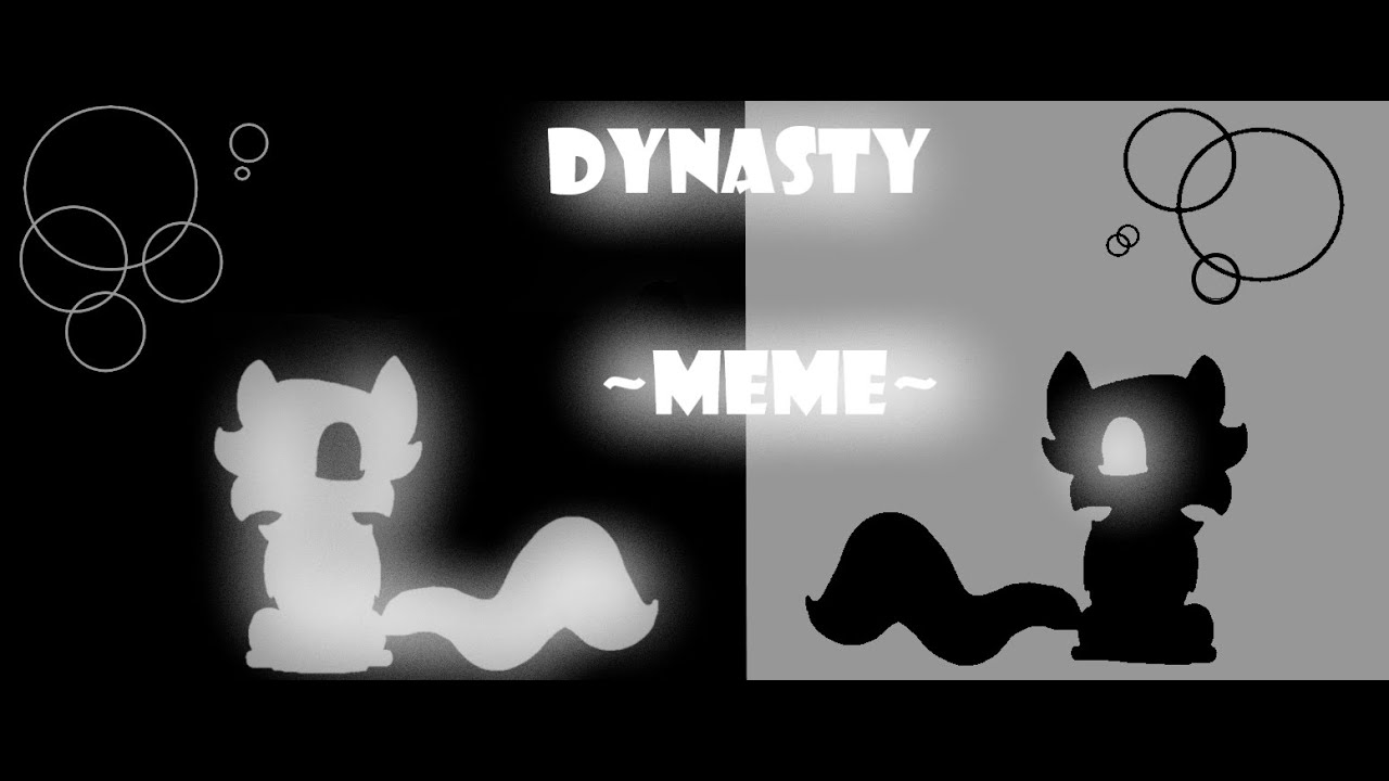 Dynasty ~Meme~ // Animation - YouTube