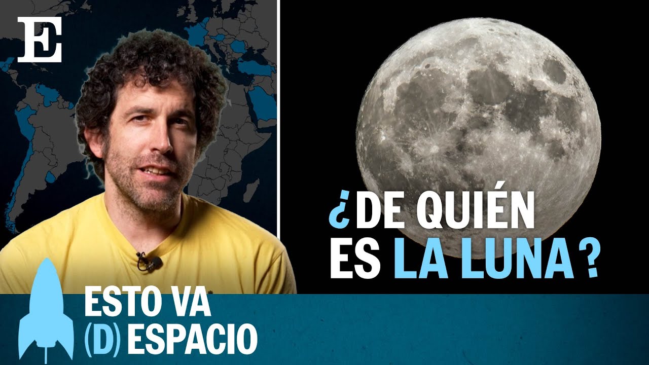 CIENCIA: ¿De quién es la luna? | EP14 | Esto va (D)espacio - YouTube
