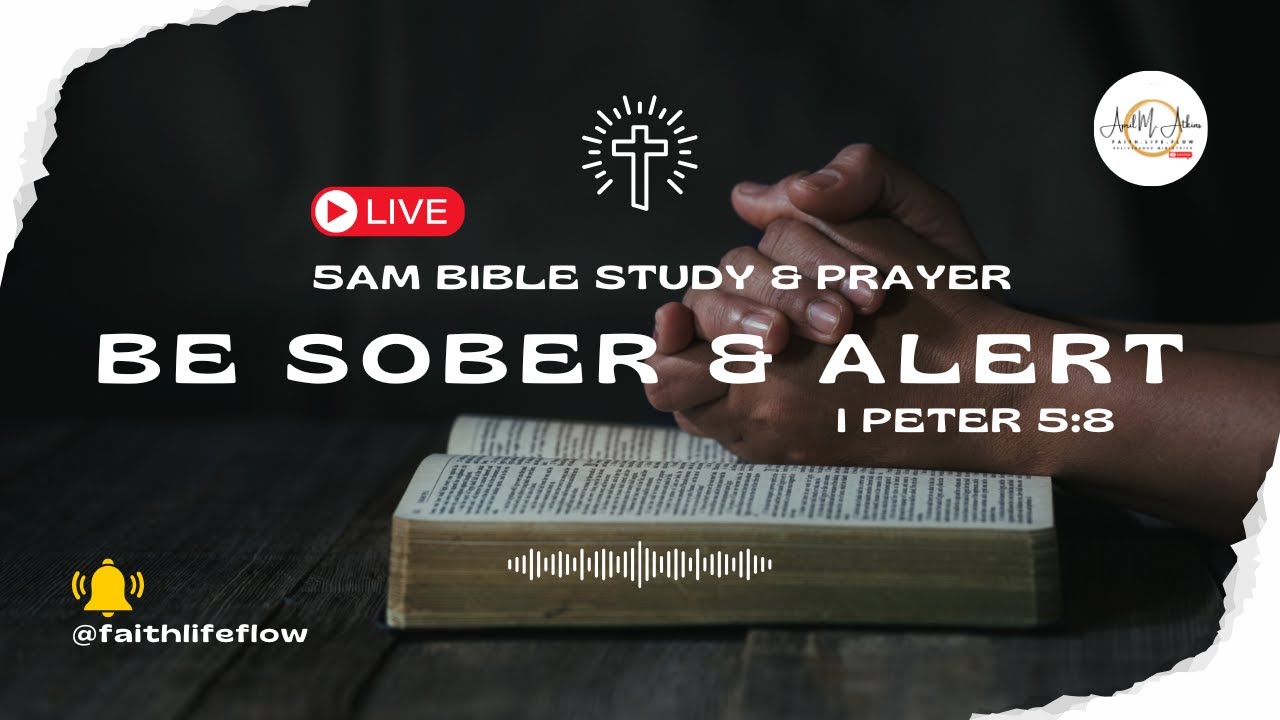 5AM Bible Study | Be Sober & Alert | October 21, 2024 - YouTube