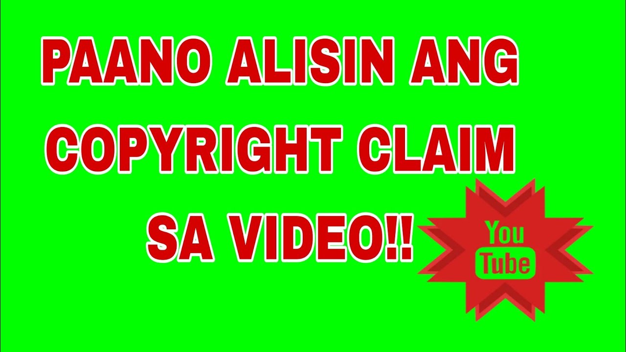 PAANO ALISIN ANG COPYRIGHT CLAIM NG VIDEO - YouTube