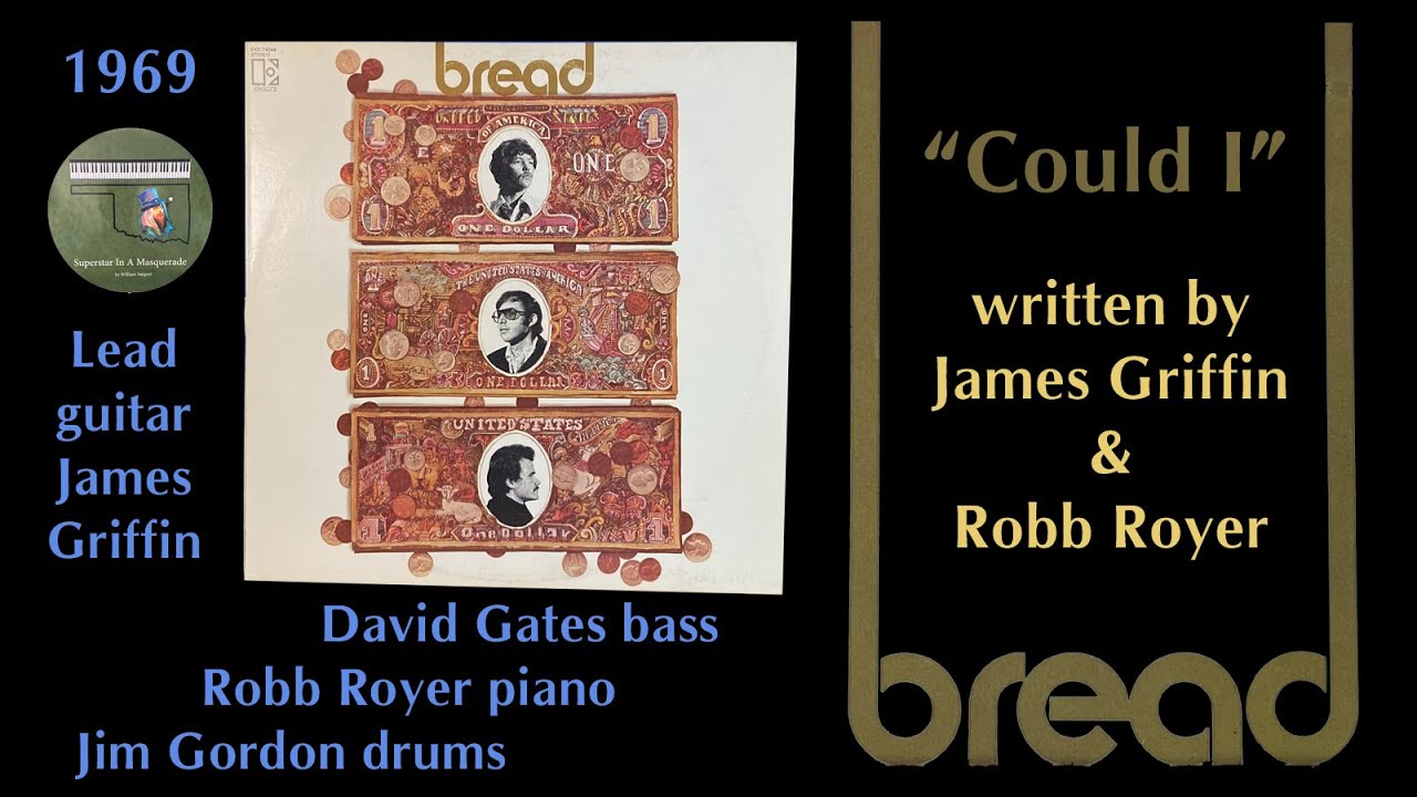 Bread "Could I" 1969 James Griffin Robb Royer David Gates Jim Gordon ...