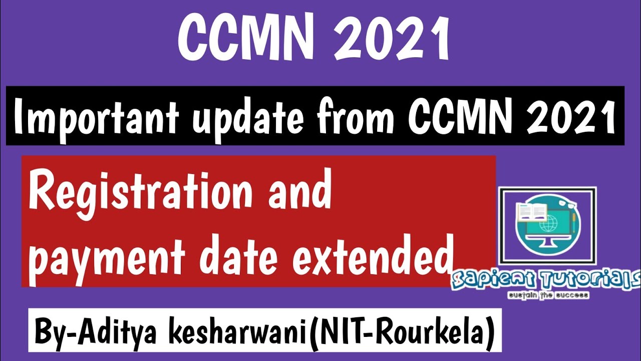 CCMN new update again | CCMN 2021 | registration fees date extended ...