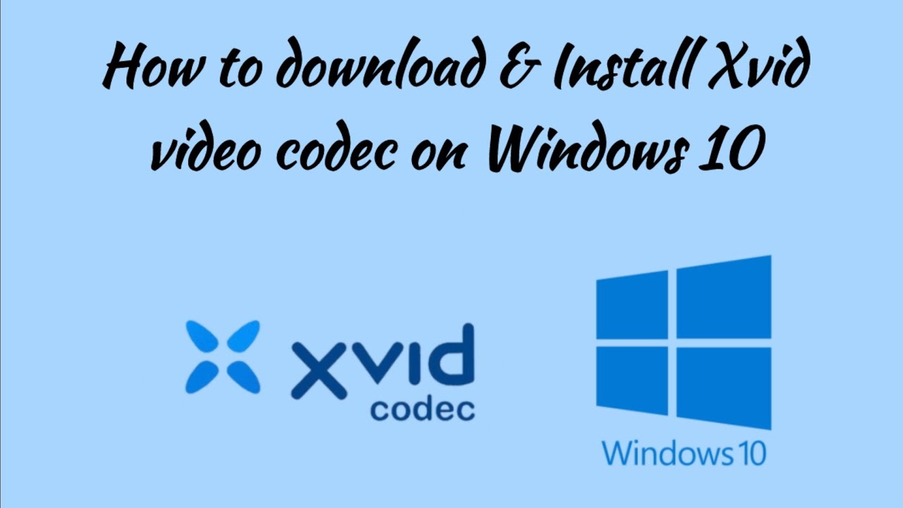 How to download Xvid video codec on Windows 10 - YouTube