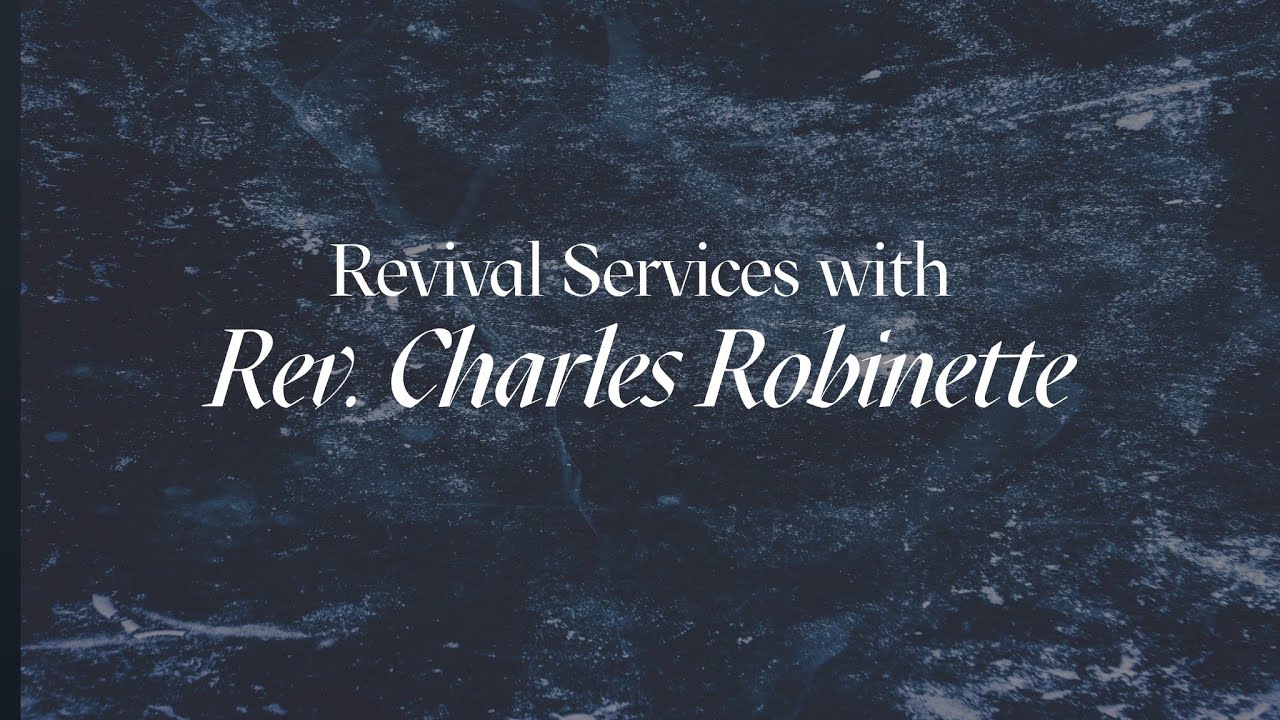 Revival With Rev. Charles Robinette (Evening) - YouTube