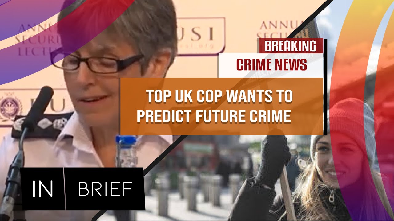 Can UK Top Cop Predict Crime Before it Happens? | IN BRIEF - YouTube