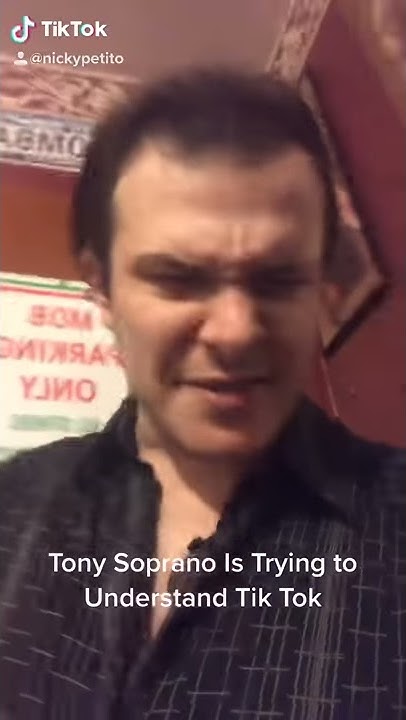 Tony Soprano Uses Tik Tok Youtube