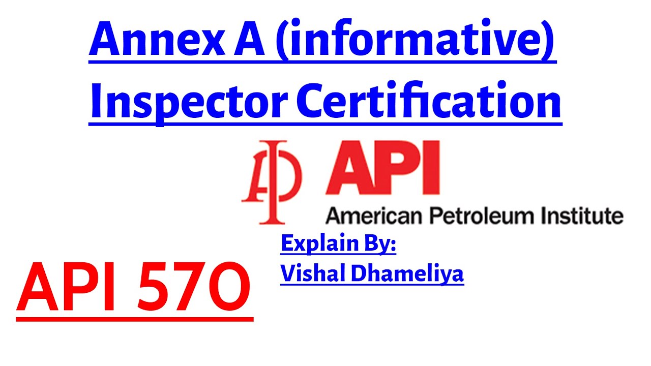 API 570 - Annex A (informative) Inspector Certification[HINDI] - YouTube