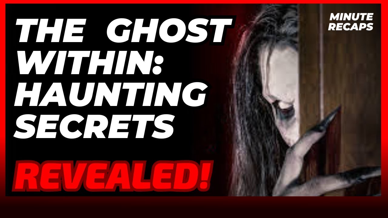 "The Ghost Within: A Haunted Journey Unveiled!" - YouTube