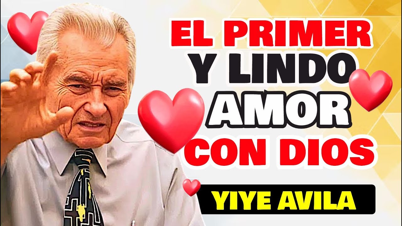 NO PIERDAS EL PRIMER AMOR CON DIOS - Evangelista yiye Avila - Predicas ...