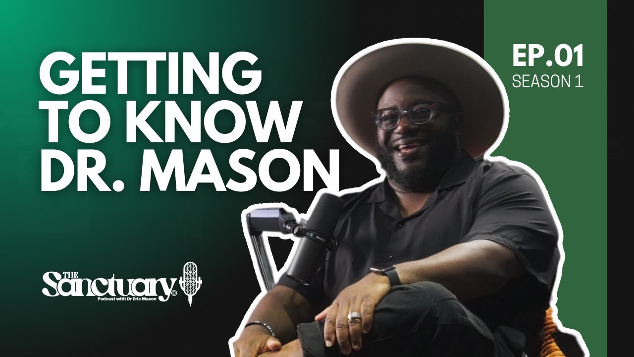 S1 E1: Getting to Know Dr. Eric Mason - YouTube