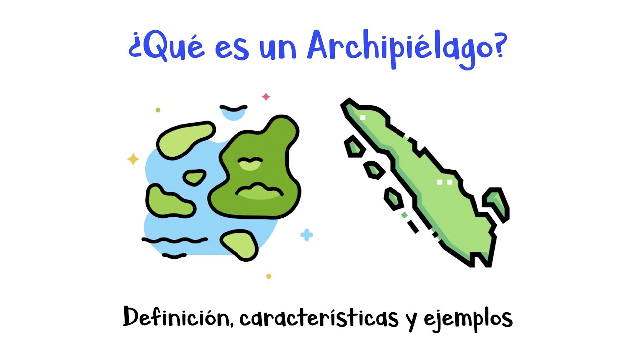 🌎 ¿Qué es un Archipiélago? 🏝🗾 Definición, características y ejemplos ...