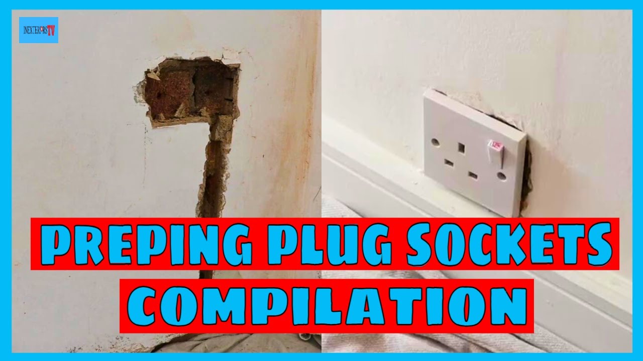 Preparing around electrical plug sockets compilation. - YouTube