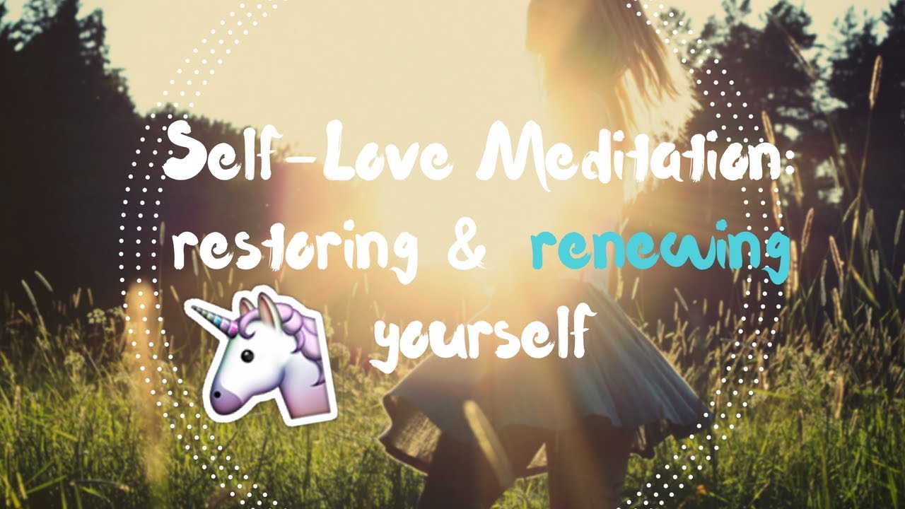 Week 1 😌 Self-Love 🦄 Restoring & Renewing Yourself 🌑 - YouTube