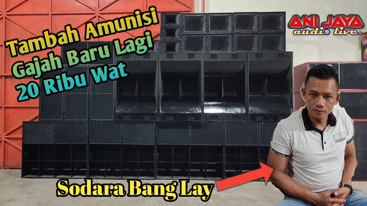 Box GAJAH Baru 20 Ribu Wattt Lagi Dari Mas ARI JENGGOT. . Total Ada 40 ...