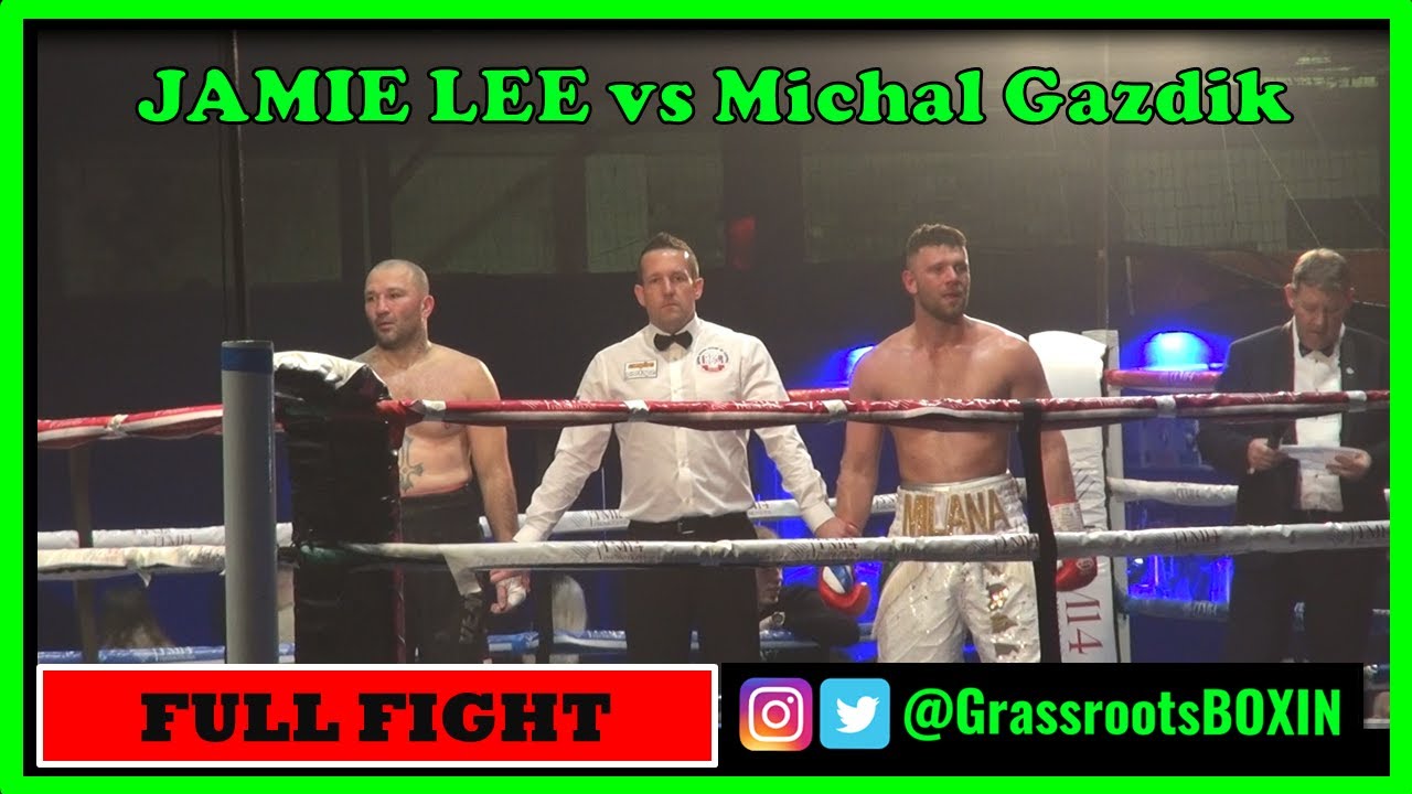 JAMIE LEE vs Michal Gazdik - FULL FIGHT - Priority/TM14 Promotions ...